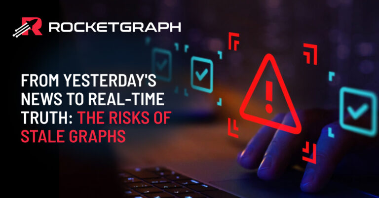 Real-Time Graph Analytics vs. Persisted Graphs | Rocketgraph